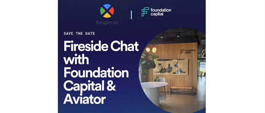 Fireside Chat with Foundation Capital and Aviator